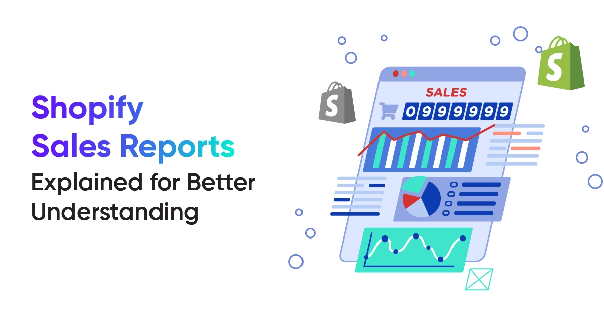Shopify Sales Reports Explained for Better Understanding